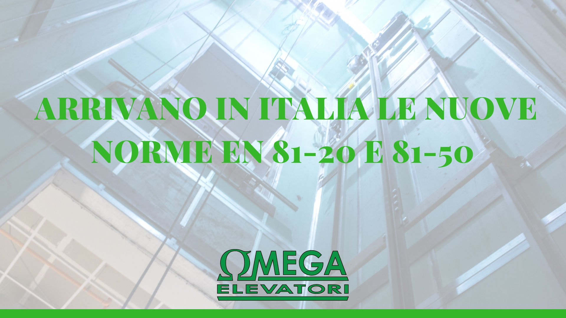 In Italia le nuove norme en 81-20 e 81-50 - Omega Elevatori